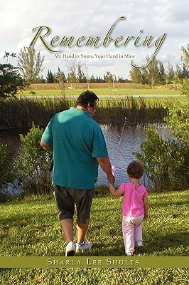Remembering by Sharla Lee Shults | Goodreads