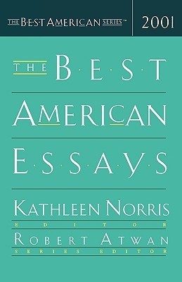 The Best American Essays 2001 by Kathleen Norris | Goodreads