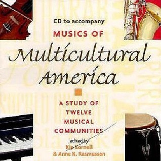Musics of Multicultural America: A Study of Twelve Musical Communities ...