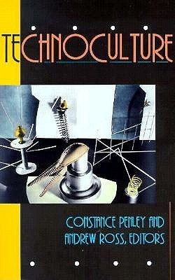 Technoculture (Volume 3) by Constance Penley | Goodreads