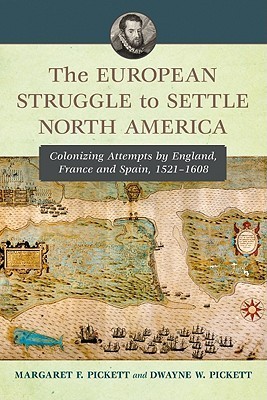 The European Struggle to Settle North America: Colonizing Attempts by ...