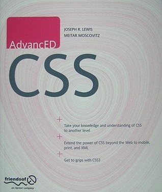 AdvancED CSS by Joseph R. Lewis | Goodreads
