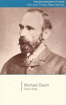 Michael Davitt (Life and Times New Series) by Carla King | Goodreads