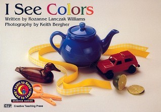 I See Colors by Rozanne Lanczak Williams | Goodreads