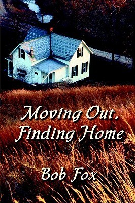 Moving Out, Finding Home: Essays on Identity, Place, Community, and ...