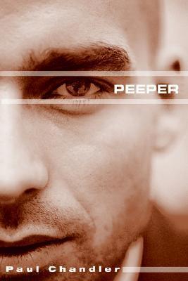 Peeper by Paul Chandler | Goodreads