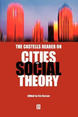 The Castells Reader on Cities and Social Theory by Manuel Castells ...