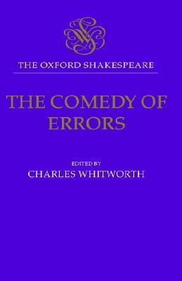 The Comedy of Errors: The Oxford ShakespeareThe Comedy of Errors by ...