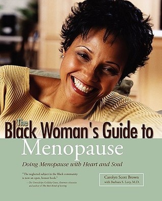 Black Woman's Guide to Menopause: Doing Menopause with Heart and Soul ...