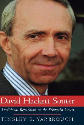 David Hackett Souter: Traditional Republican On The Rehnquist Court by ...