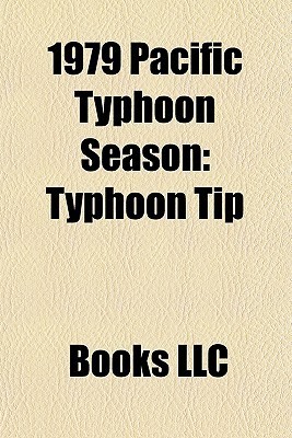 1979 Pacific Typhoon Season: Typhoon Tip by Books LLC | Goodreads