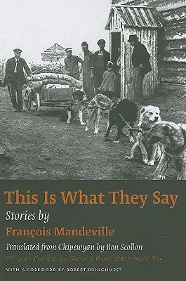 This Is What They Say: Stories by François Mandeville | Goodreads