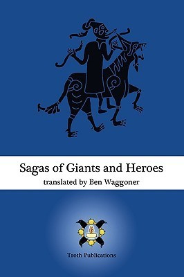 Sagas of Giants and Heroes by Ben Waggoner | Goodreads