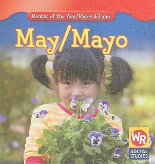 May / Mayo (Months of the Year / Meses del Ano) by Robyn Brode | Goodreads