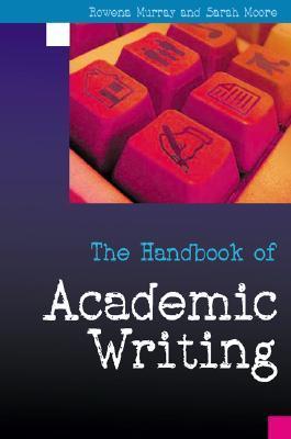 The Handbook Of Academic Writing: A Fresh Approach by Rowena Murray ...