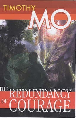 The Redundancy Of Courage by timothy-mo | Goodreads
