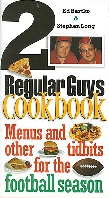 2 Regular Guys Cookbook: Menus and Other Tidbits for the Football ...