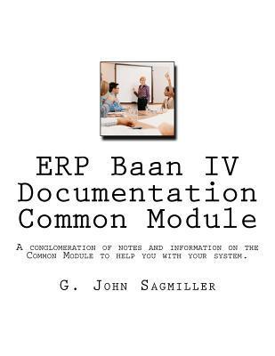 ERP Baan IV Documentation Common Module: A conglomeration of notes and ...