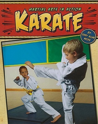 Karate (Martial Arts in Action) by Terry Allan Hicks | Goodreads