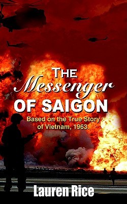 The Messenger of Saigon: Based on the True Story of Vietnam, 1963. by ...