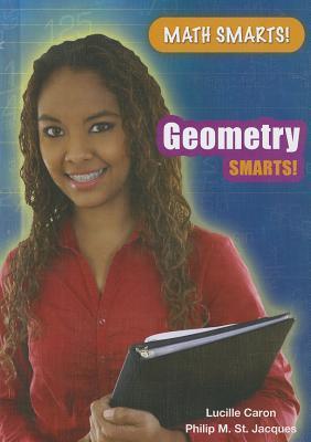 Geometry Smarts! (Math Smarts!) by Lucille Caron | Goodreads