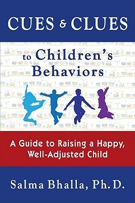 Cues & Clues to Children's Behaviors: A Guide to Raising a Happy Well ...