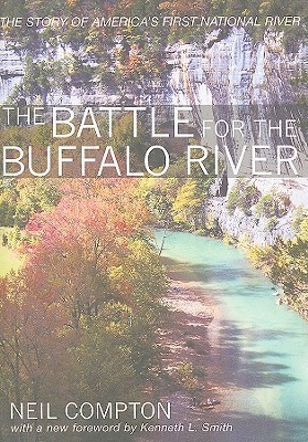 The Battle for the Buffalo River: The Story of America's First National ...