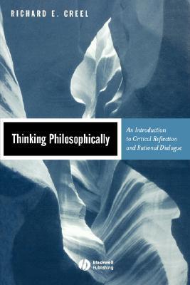 Thinking Philosophically: An Introduction to Critical Reflection and ...
