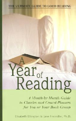 A Year of Reading: A Month-By-Month Guide to Classics and Crowd ...