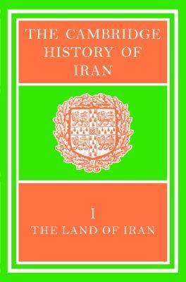 The Cambridge History of Iran, Volume 1: The Land of Iran by W.B ...