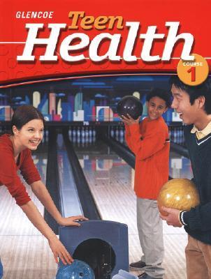 Teen Health Course 1 Student Edition by Mary H. Bronson | Goodreads
