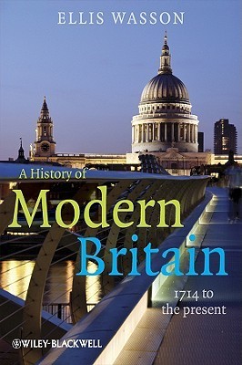 A History of Modern Britain: 1714 to the Present by Ellis Archer Wasson ...