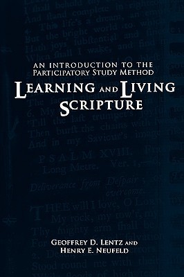 Learning and Living Scripture by Geoffrey D. Lentz | Goodreads
