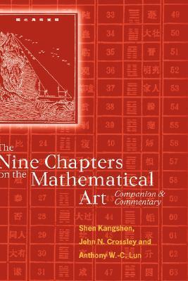 The Nine Chapters on the Mathematical Art: Companion and Commentary by ...