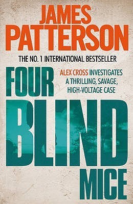 Four Blind Mice (Alex Cross) by James Patterson | Goodreads