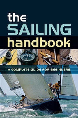 The Sailing Handbook: A Complete Guide for Beginners by Halsey ...