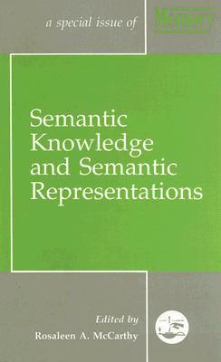 Semantic Knowledge and Semantic Representations: A Special Issue of ...