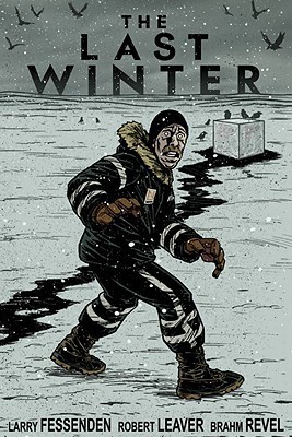 Last Winter by Larry Fessenden | Goodreads