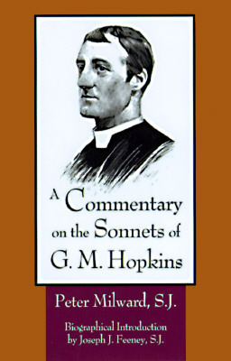 A Commentary on the Sonnets of G.M. Hopkins by Peter Milward S J ...