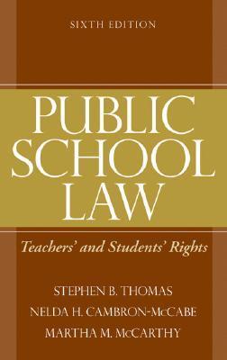 Public School Law: Teachers' and Students' Rights by Stephen B. Thomas ...