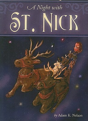 A Night With St. Nick by Adam K. Nelson | Goodreads