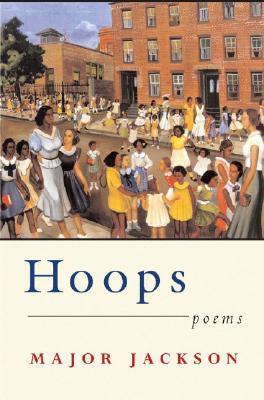 Hoops: Poems by Major Jackson | Goodreads