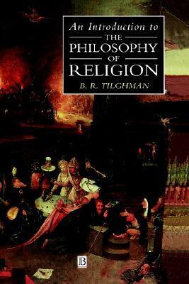 An Introduction to the Philosophy of Religion by Benjamin R. Tilghman ...