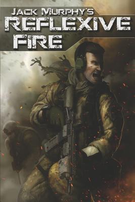 Reflexive Fire (Deckard, #1) by Jack Murphy | Goodreads