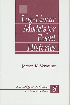 Log-Linear Models for Event Histories by Jeroen K. Vermunt | Goodreads