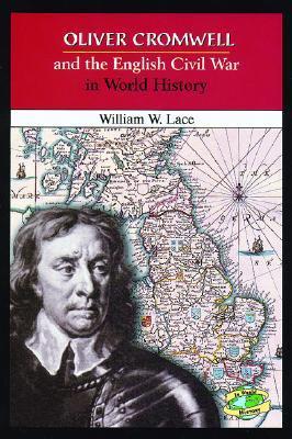 Oliver Cromwell and the English Civil War in World History by William W ...