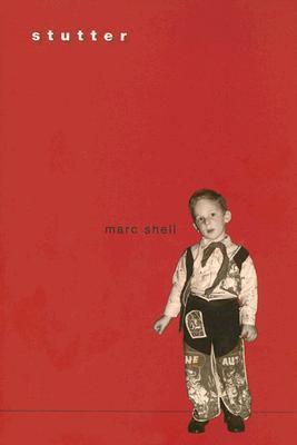 Stutter by Marc Shell | Goodreads