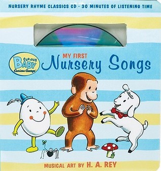 Curious Baby My First Nursery Songs (Curious George Book & Cd) by H.A ...
