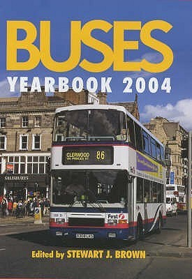 Buses Yearbook 2004 by Stewart J. Brown | Goodreads