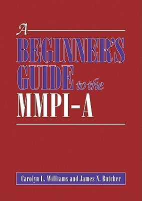 A Beginner's Guide to the MMPI-A by Carolyn L. Williams | Goodreads